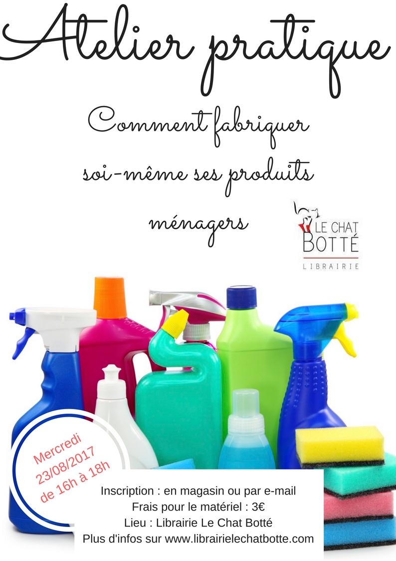 Atelier pratique – Fabriquer ses produits ménagers » Librairie le Chat ... Atelier pratique – Fabriquer ses produits ménagers » Librairie le Chat ...