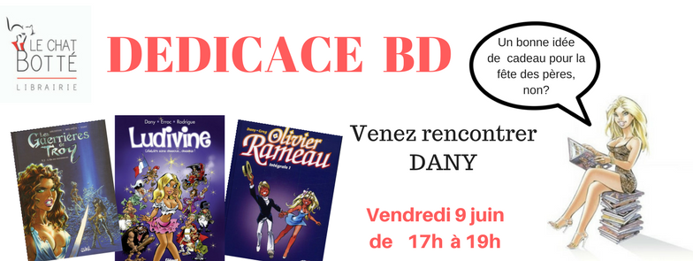 Dédicace BD – DANY » Librairie le Chat Botté